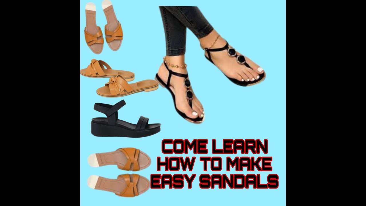 JUST WATCH AND LEARN HOW TO MAKE EASY SANDALS. - YouTube