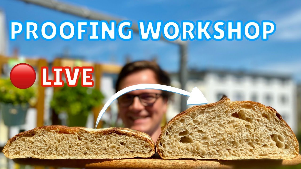 LIVE: Sourdough Proofing Workshop - YouTube