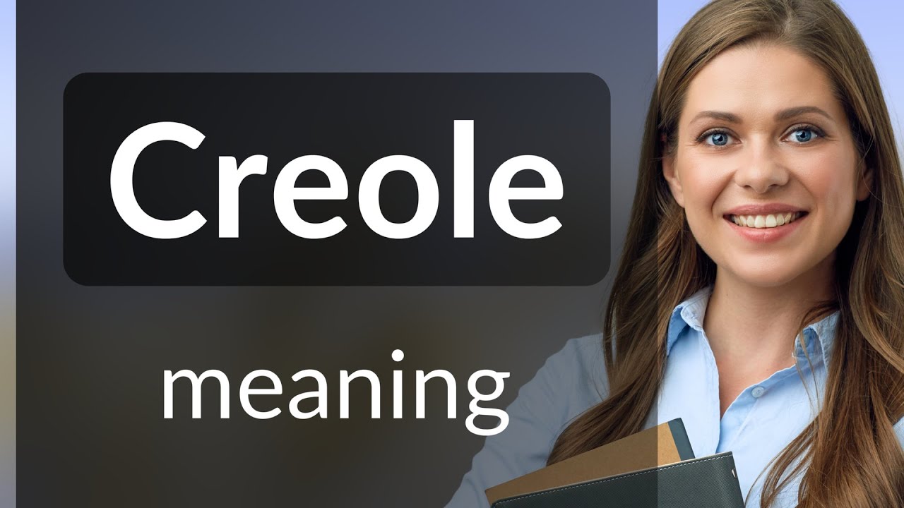 Creole: More Than Just a Word! - YouTube