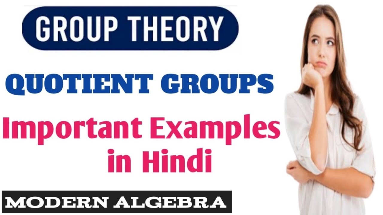 42. Group Theory | Quotient Groups | Quotient Groups Examples | Modern Algebra - YouTube
