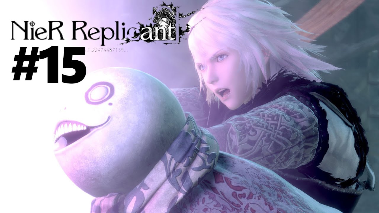 Nier Replicant Remake Gameplay Walkthrough Part #15 - YouTube