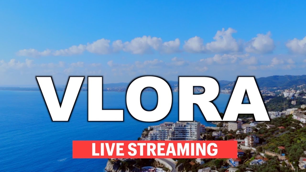 🔴 Vlore, Albania LIVE, Direkt nga Qyteti i Vlorës 😎🇦🇱 Summer in Vlora ...