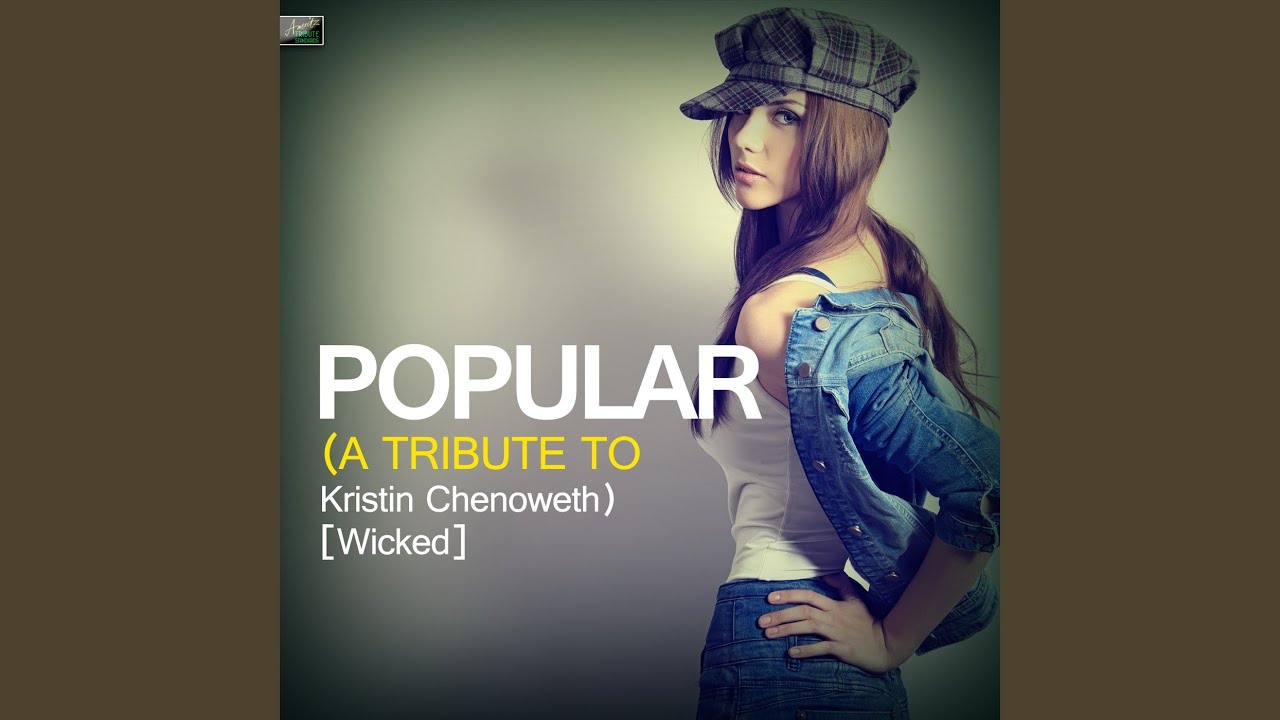 Popular (A Tribute to Kristin Chenoweth) (Wicked) - YouTube