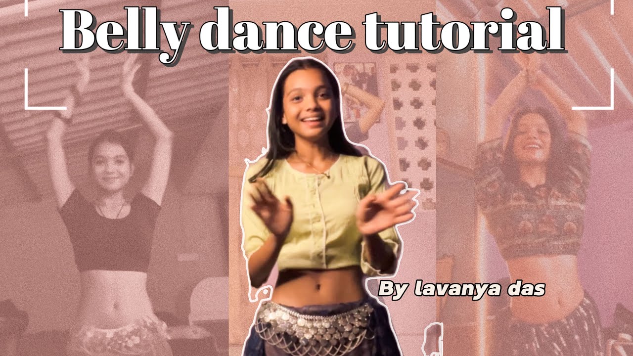 BELLY DANCE TUTORIAL | LAVANYA DAS | 2024 - YouTube