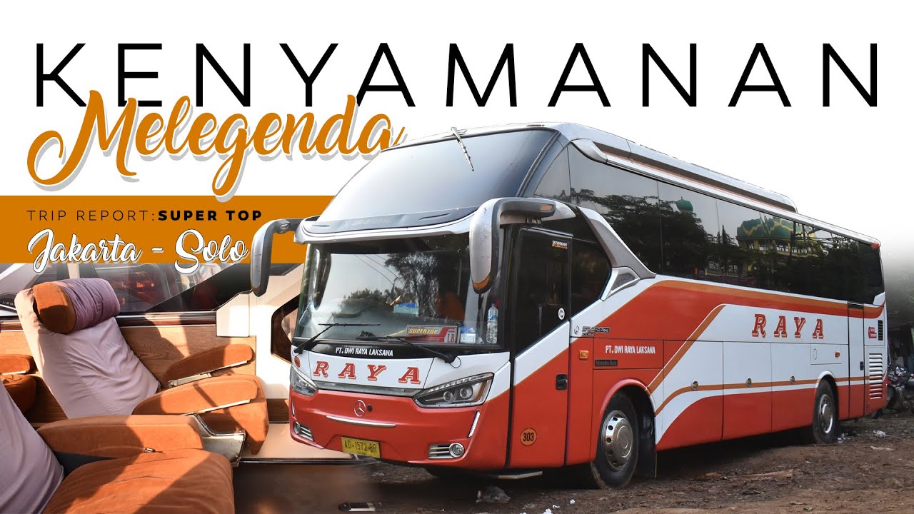 KURSI JAHAT! BIKIN NYAMAN SEPANJANG PERJALANAN!! TRIP REPORT RAYA SUPER ...