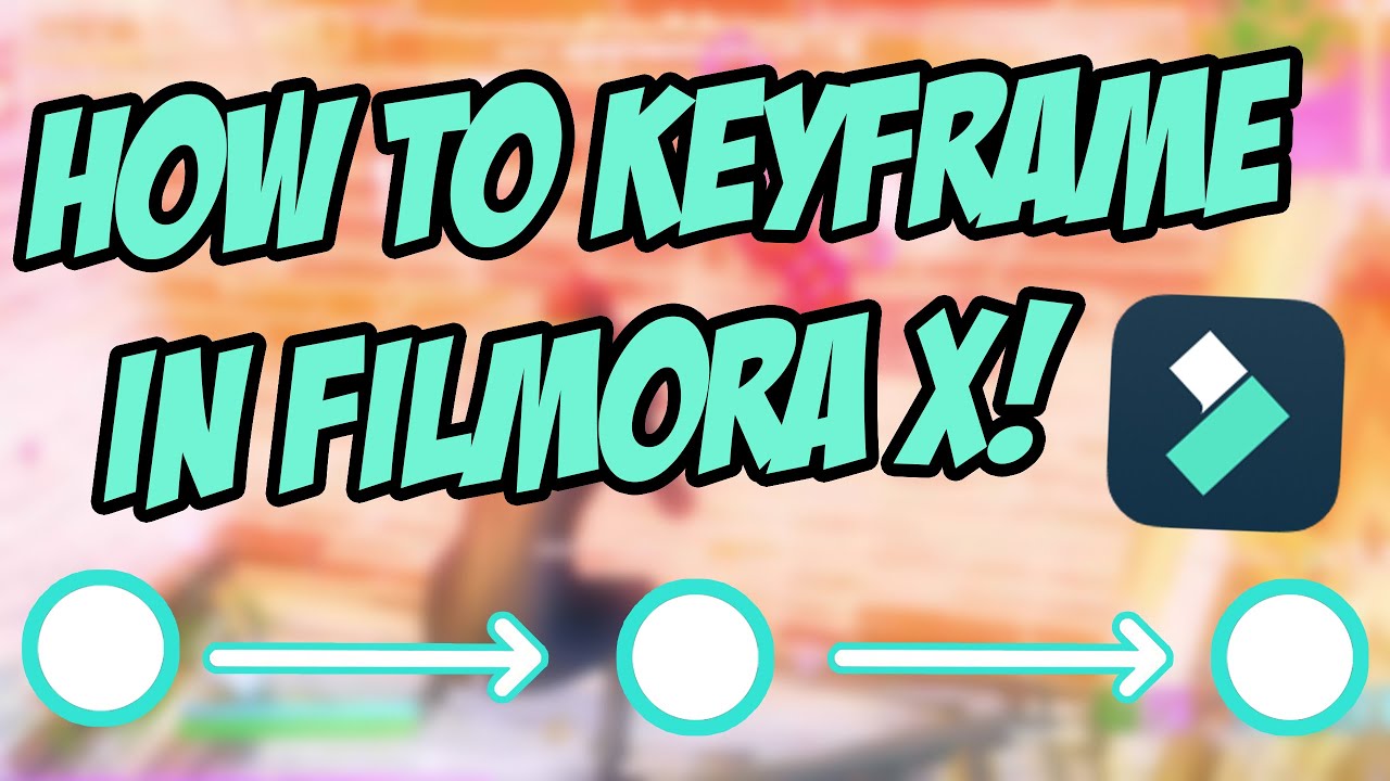 How To KEYFRAME In FILMORA X Filmora X Tutorial YouTube How To KEYFRAME In FILMORA X Filmora X Tutorial YouTube