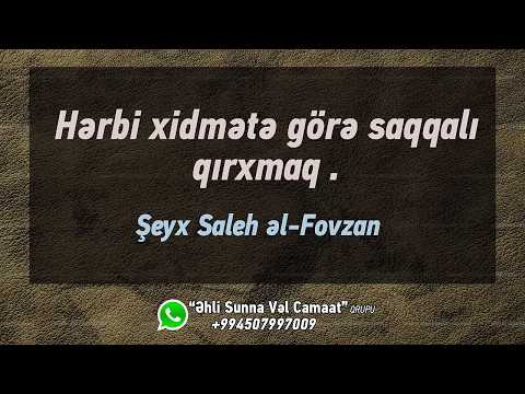 Hərbi xidmətə görə saqqalı qırxmaq olarmı ? - Şeyx Fovzan