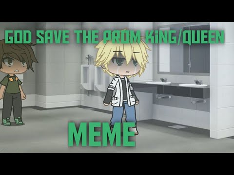 God Save The Prom King/queen meme ||gacha life|mlb - YouTube
