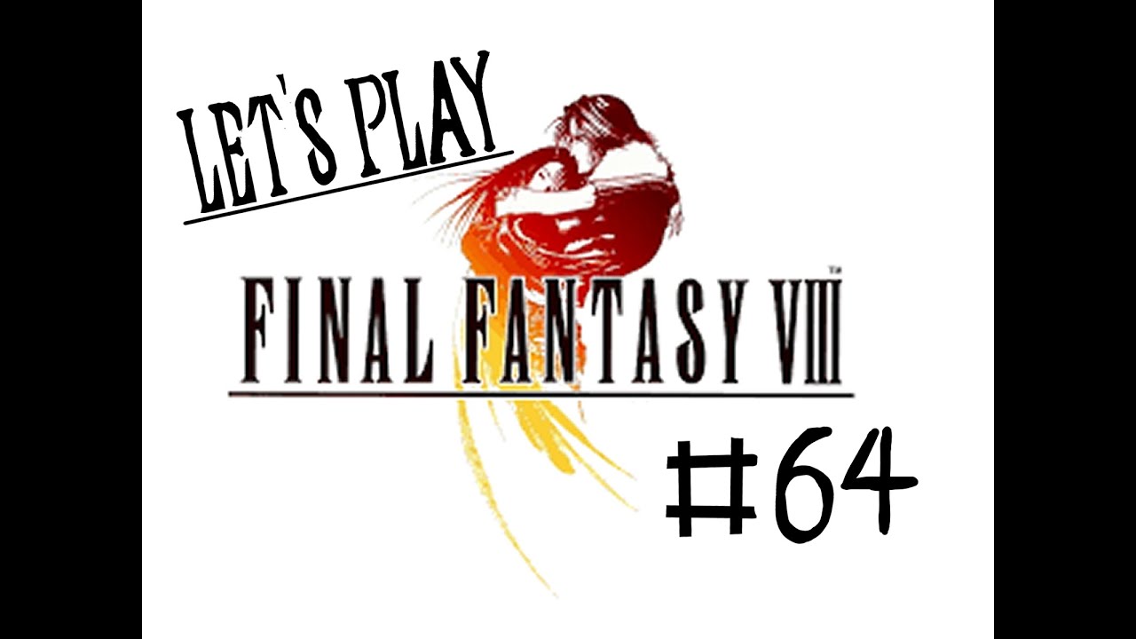 Let´s Play Final Fantasy VIII #64 Finale - YouTube