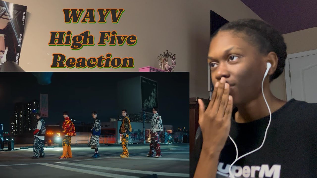 WayV 威神V 'HIGH FIVE' MV(Reaction) - YouTube