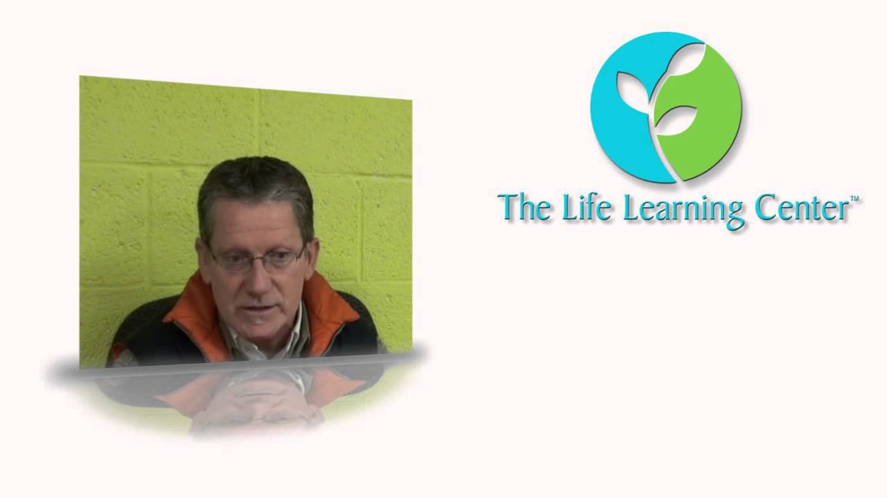 Life Learning Center Testimonials - YouTube
