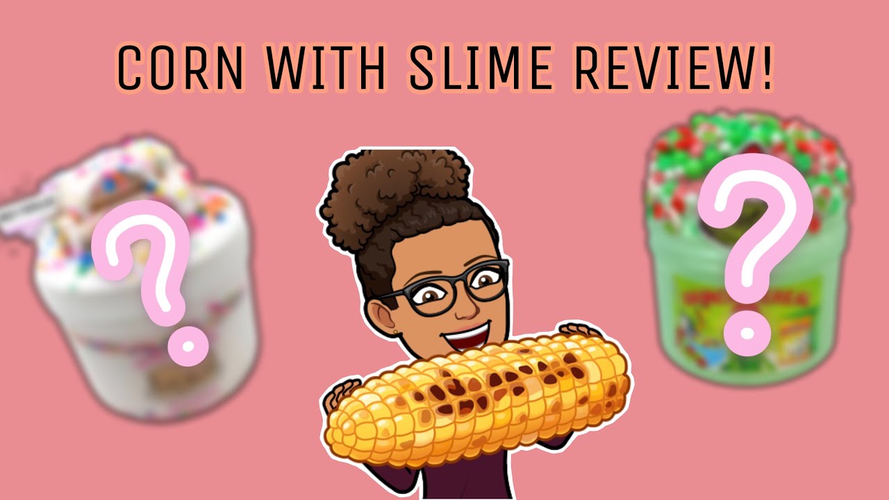 Corn With Slime Review! @cornwithslime - YouTube
