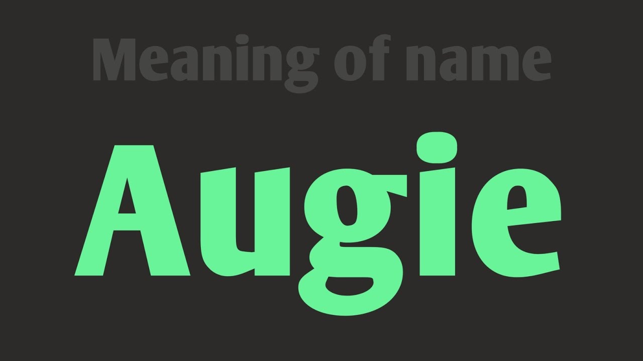 Augie names meaning - YouTube