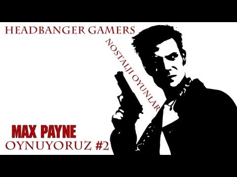 Nostalji Oyunlar Max Payne Oynuyoruz #2 -Sakso çeken kadın