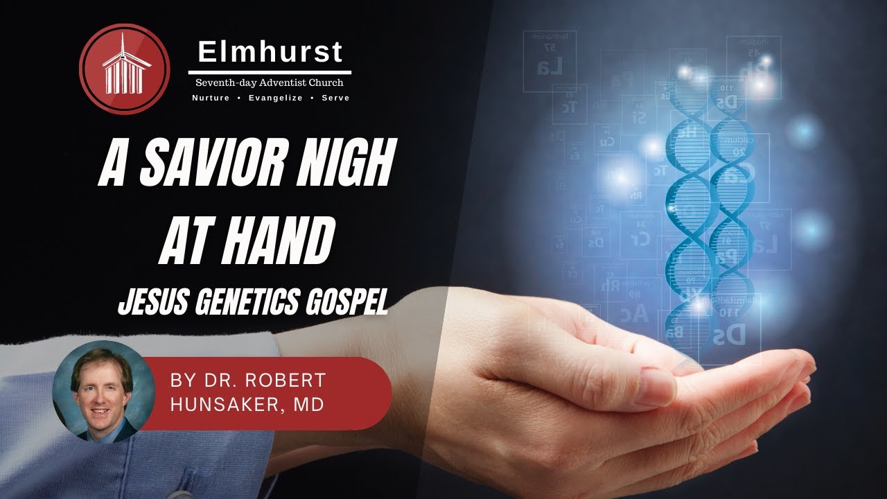 Dr. Robert Hunsaker, MD - "A Savior Nigh at Hand - Jesus Genetics ...