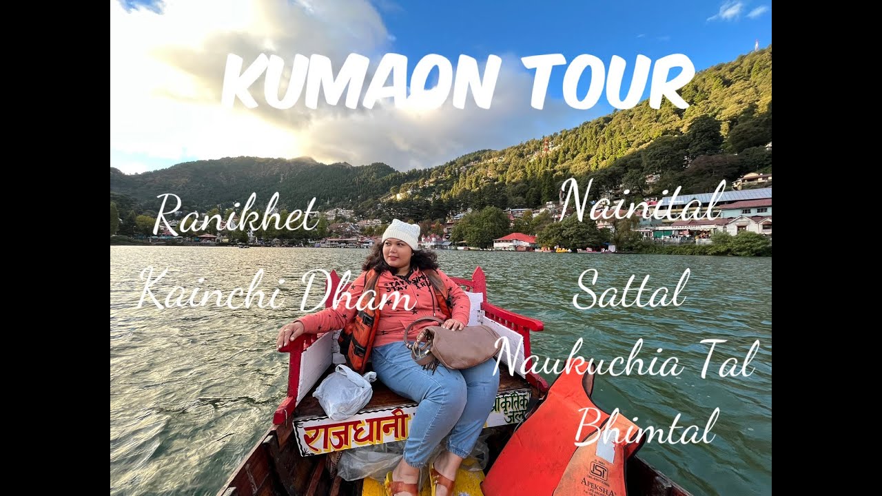 Kumaon Tour 2022 | Part 4 | Ranikhet | Nainital | Sattal | Naukuchiatal ...