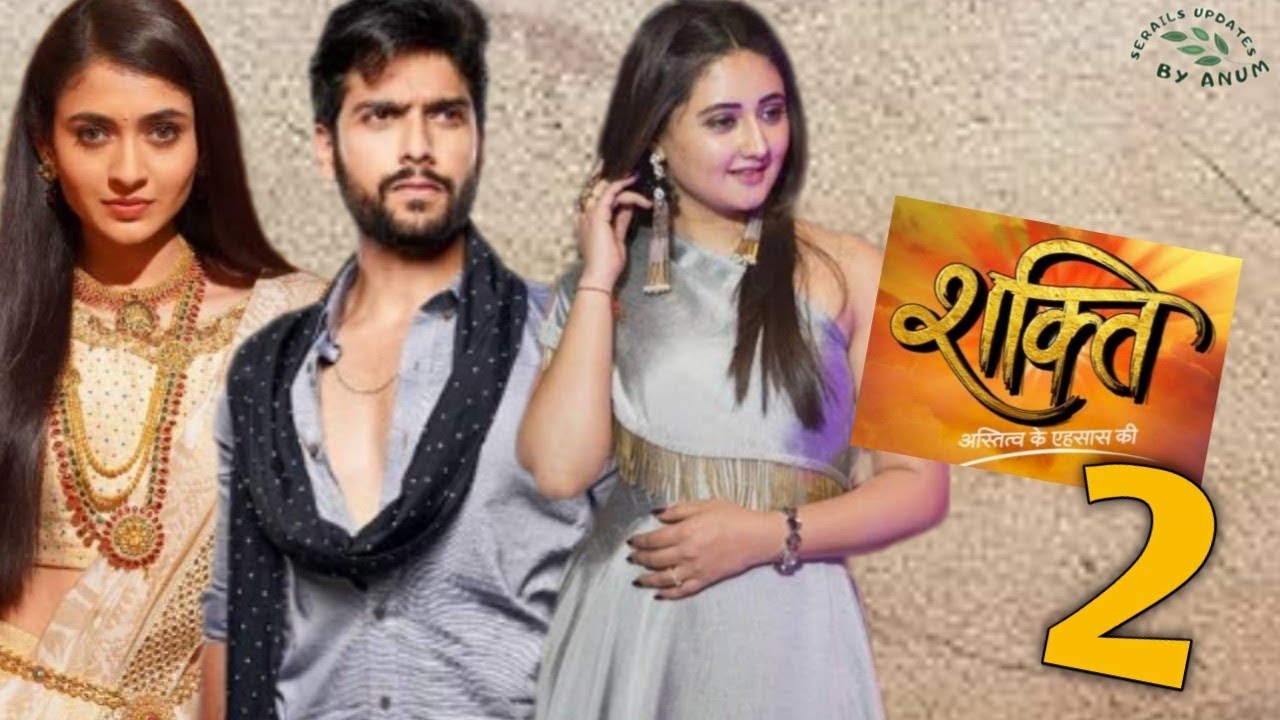 Shakti Season 2 | Sai Ketan Rao New Serial | Shivangi Khedkar New ...