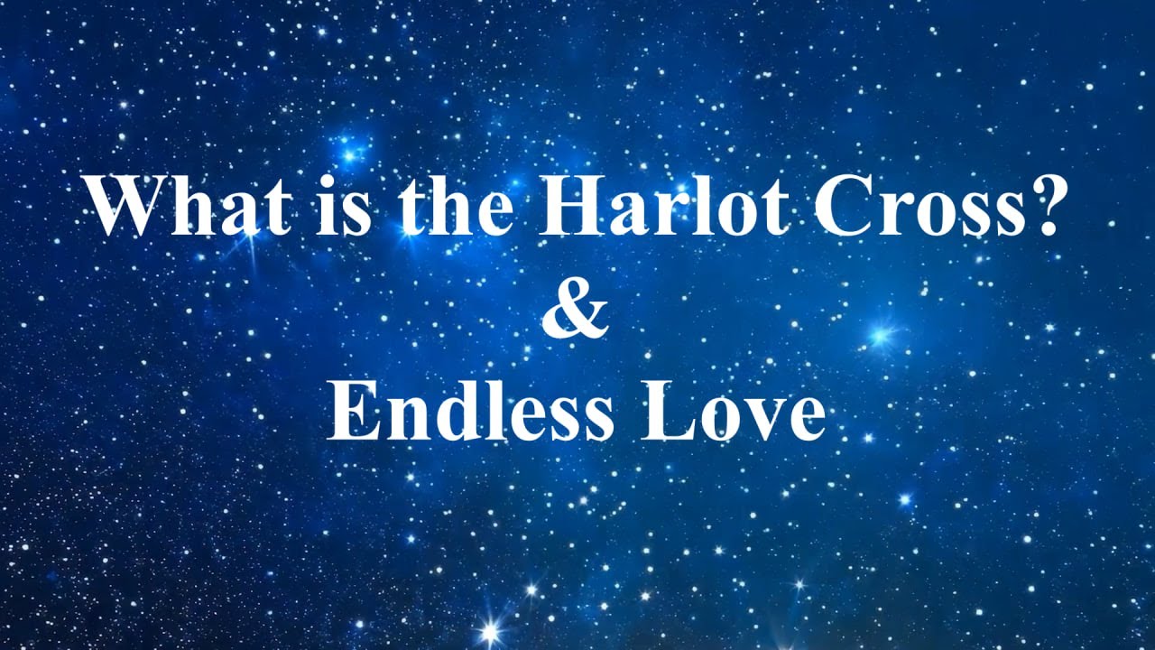 What is the Harlot Cross & Endless Love - YouTube