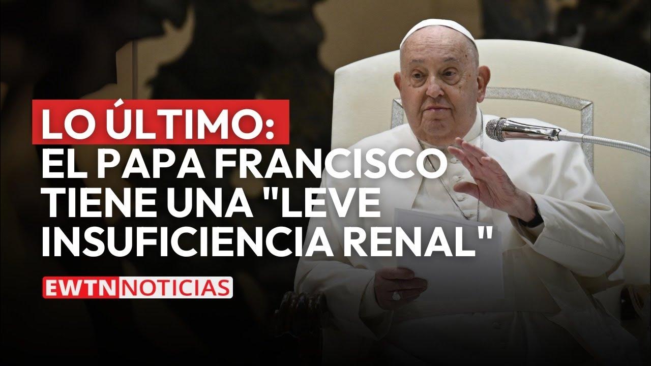 Vaticano: El Papa Francisco sigue en estado crítico con insuficiencia renal en fase inicial ...
