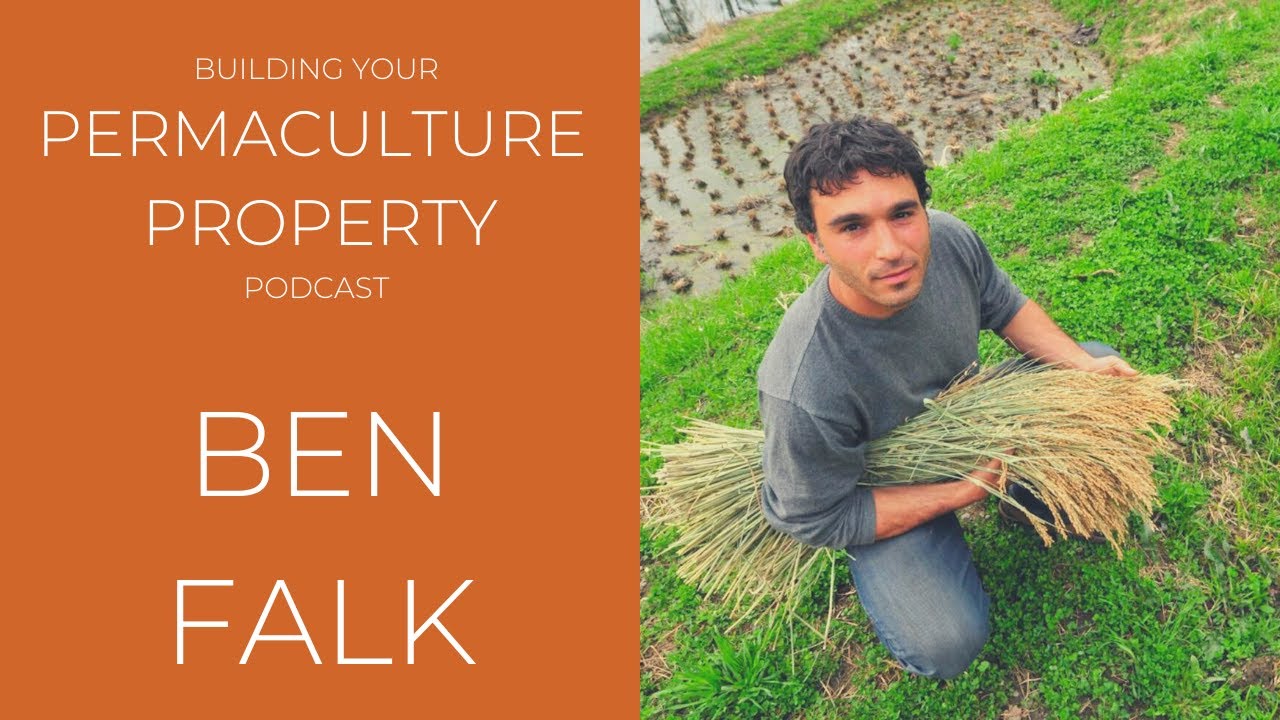 #12-Ben Falk: The Resilient Farm and Homestead - YouTube