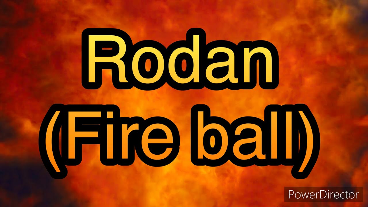 Rodan (Fire ball) - YouTube