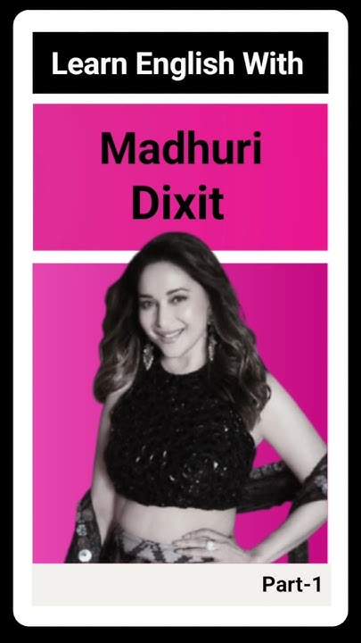 Learn English With Madhuri Dixit - YouTube