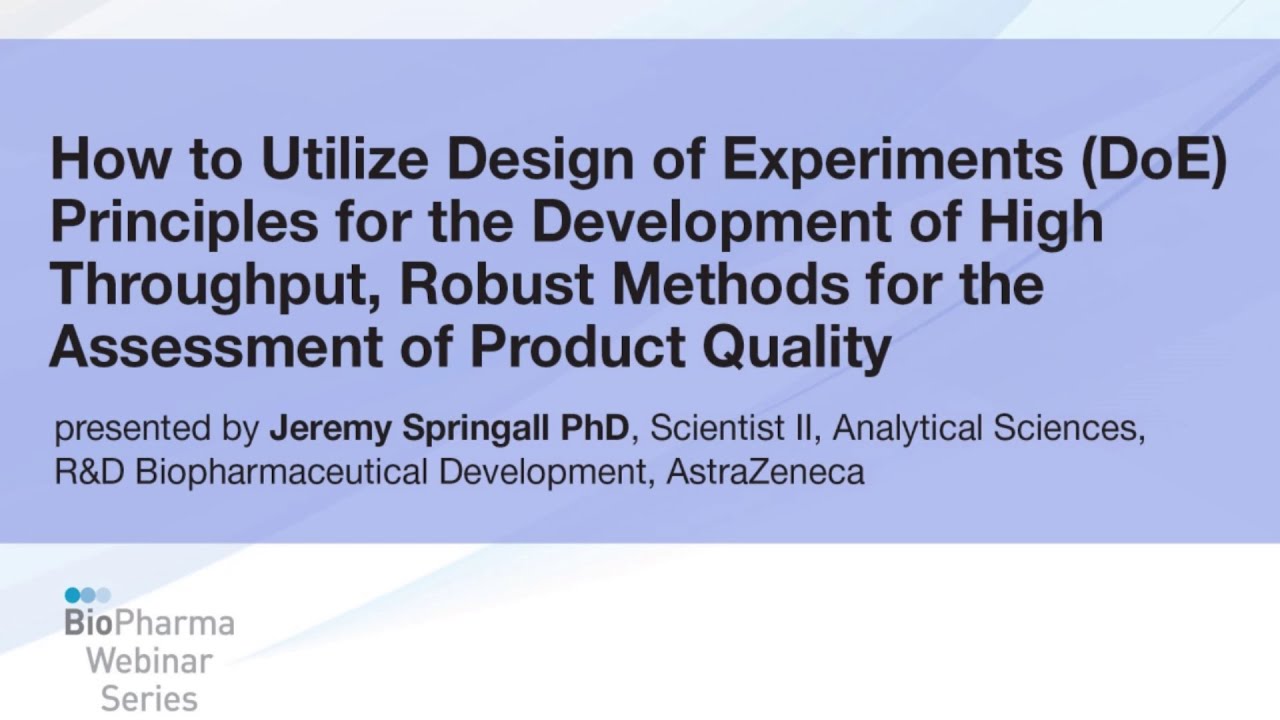 DESIGN OF EXPERIMENTS (DOE) FOR DEVELOPMENT OF HIGH THROUGHPUT, FOR ...