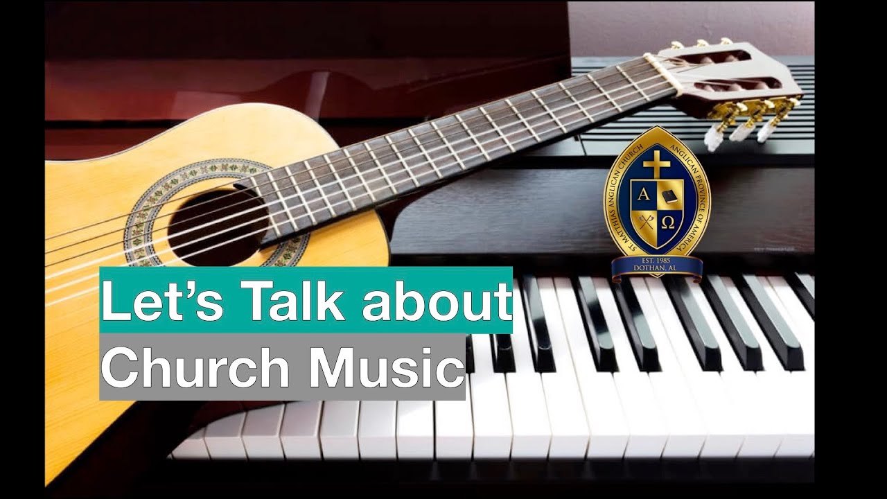 A Discussion on Church Music - YouTube