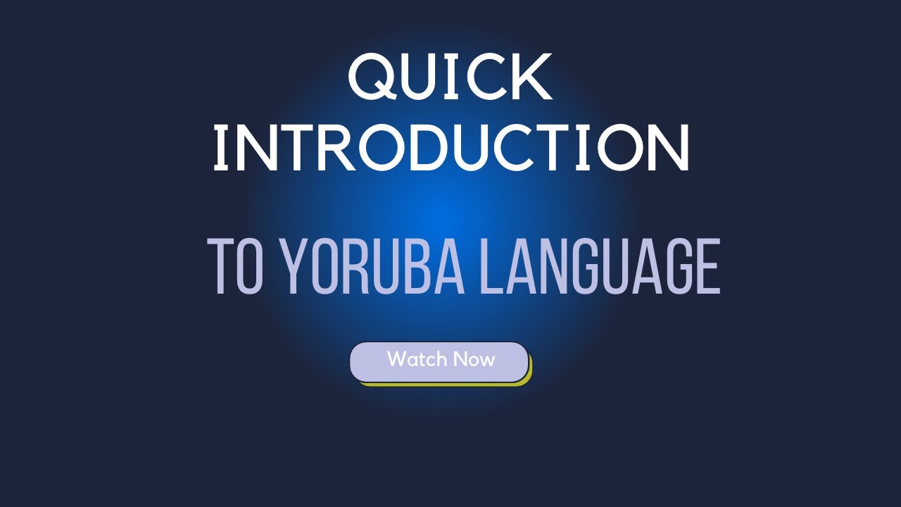 Introduction To Yoruba Language - YouTube