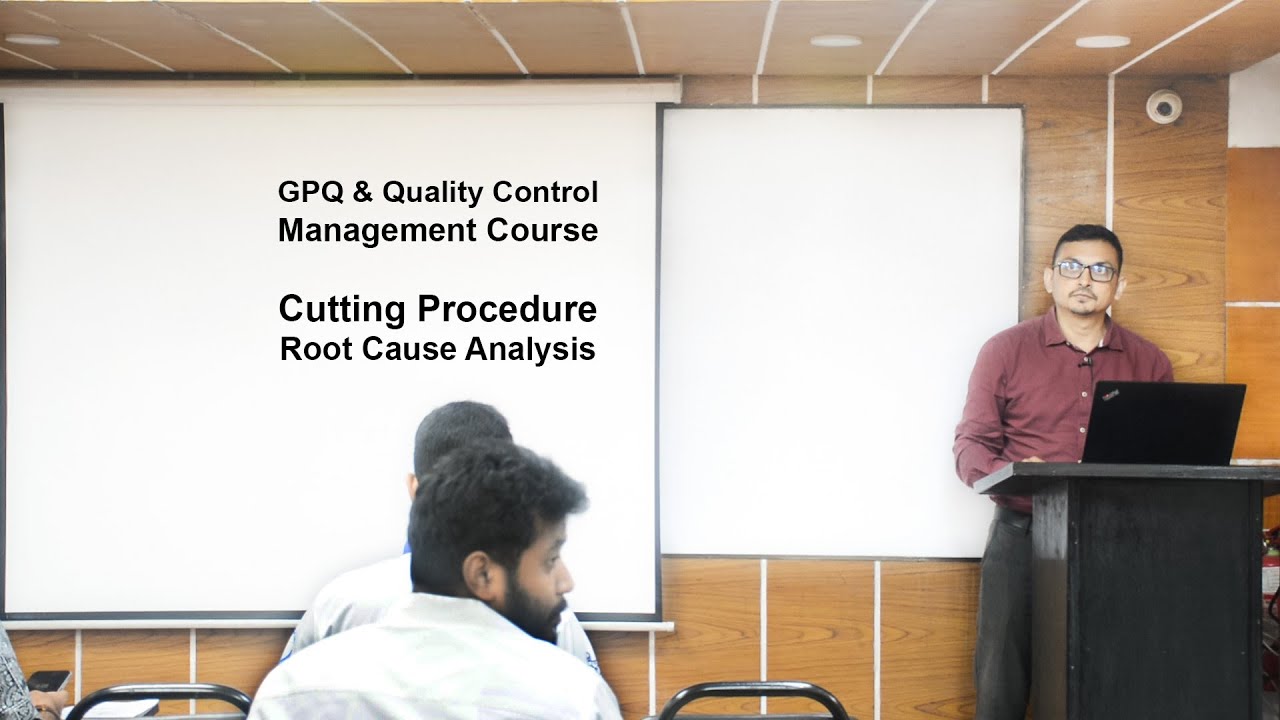 GPQ & Quality Control Management Course | Cutting Procedure| Root Cause ...