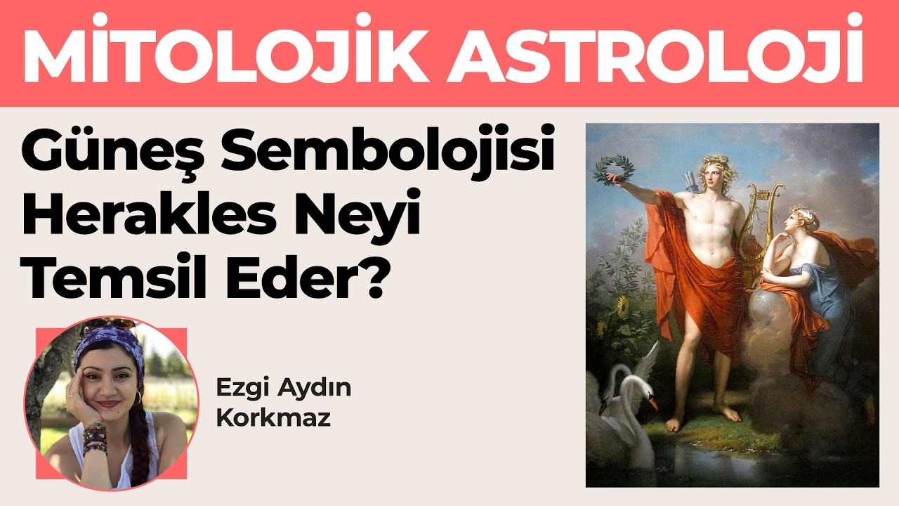 Güneş Sembolojisi - Herakles neyi temsil eder? Mitolojik Astroloji - Mitolojik Hikayeler - YouTube