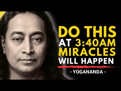 Do This for 3 Minutes at 3:40 AM, Miracles Start in 21 Days | Paramahansa Yogananda