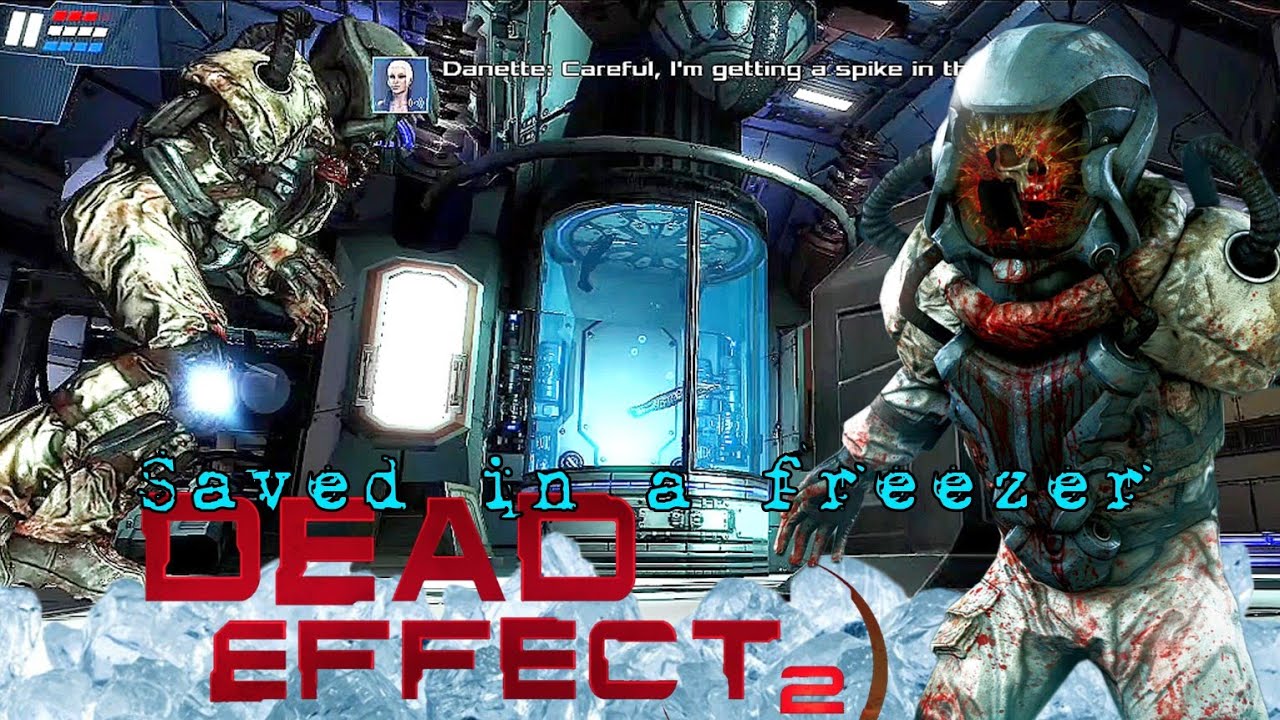 Dead Effect 2 (Android version). Chapter II: Saved in a freezer - YouTube