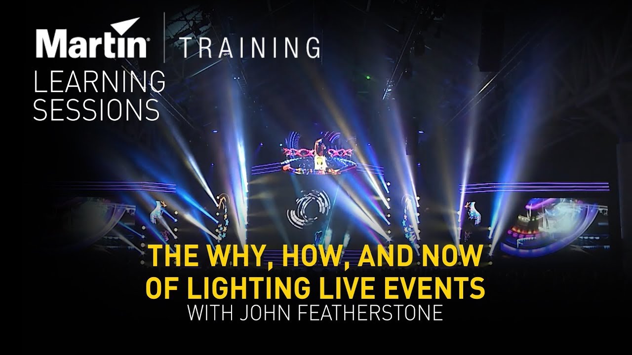The Why, How and Now of Lighting Live Events with John Featherstone ...