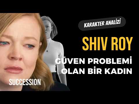Shiv Roy’un Güven Problemi Tüm Hayatını Nasıl Etkiledi? | Succession