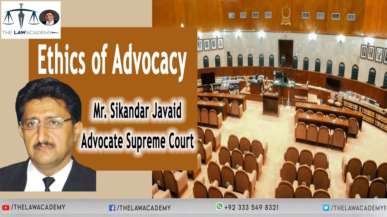Ethics of Advocacy by Sikandar Javed Advocate Supreme Court - YouTube