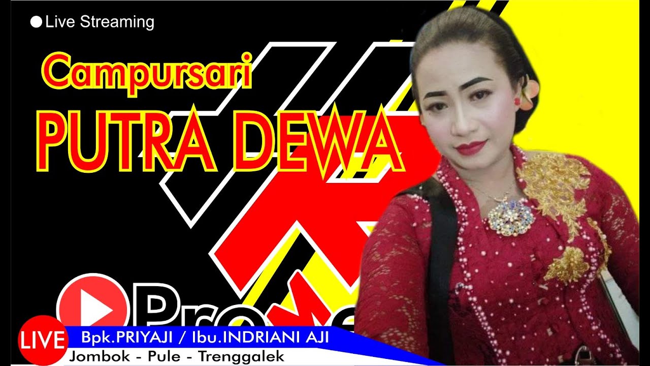 🔴Live "PUTRA DEWA CAMPURSARI" DI RUMAH BPK.AJI PRIYAJI JOMBOK PULE TRENGGALEK // BOSSA GROUP ...