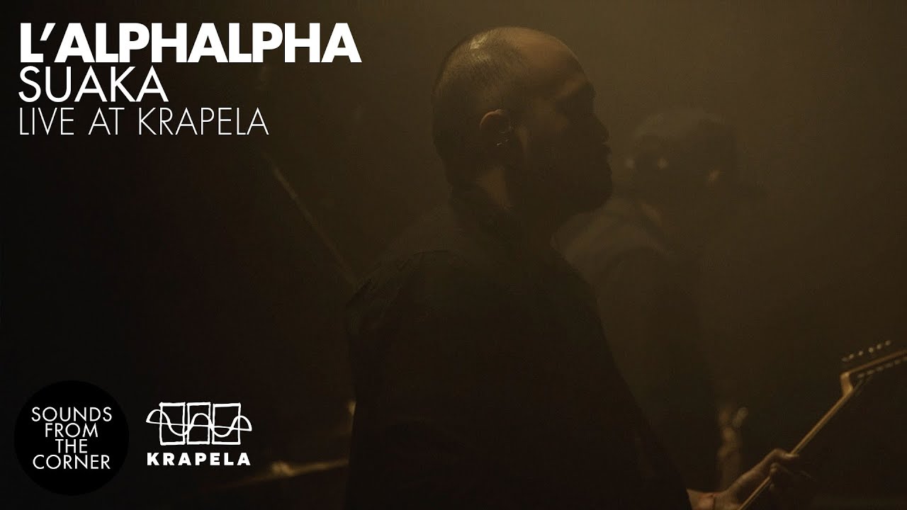 L'alphalpha - Suaka Live at Krapela | Sounds From The Corner Live #118 ...