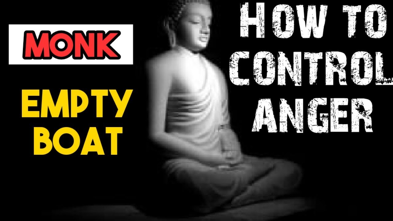 How to Control Anger - Empty Boat | A Story of Monk | Best Motivational ...