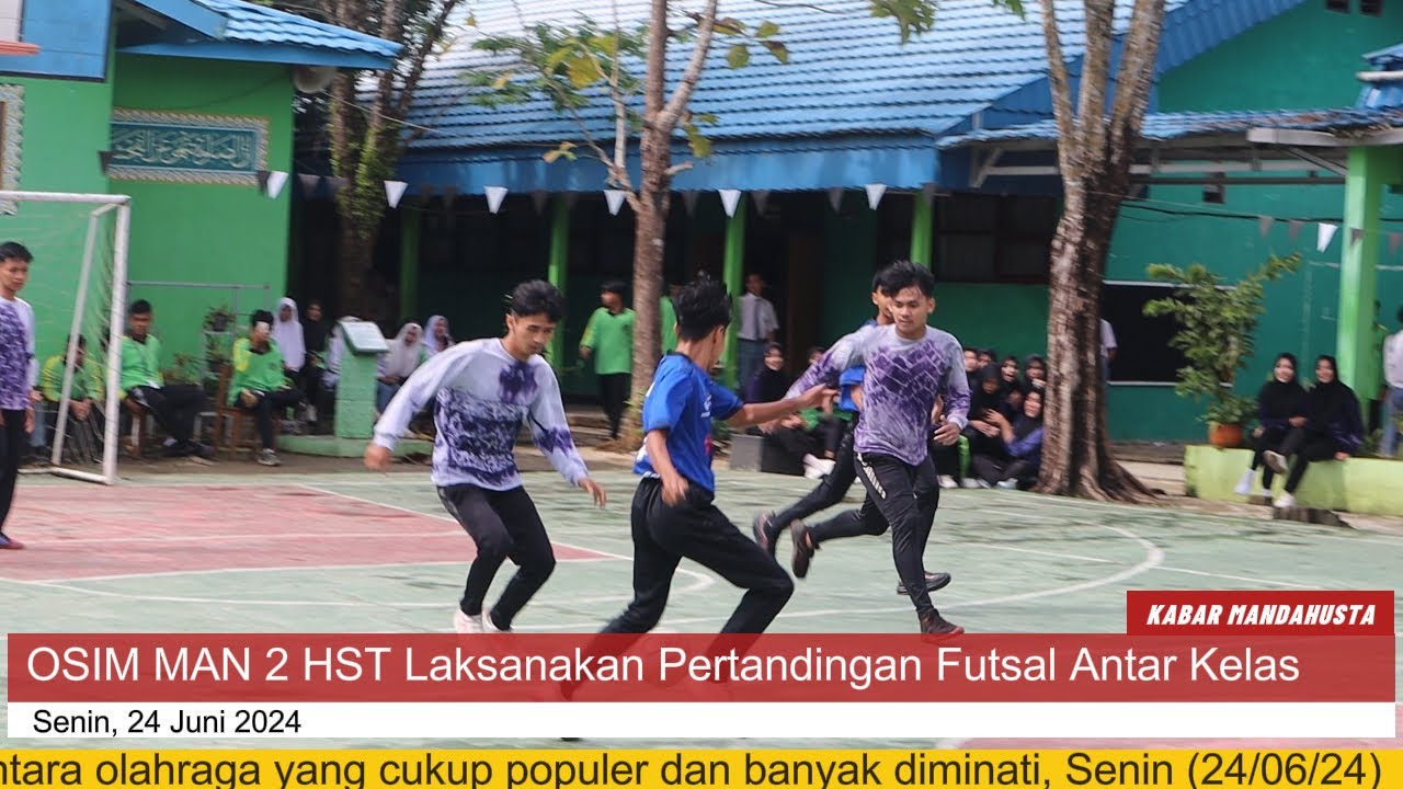 OSIM MAN 2 HST Laksanakan Pertandingan Futsal Antar Kelas - YouTube
