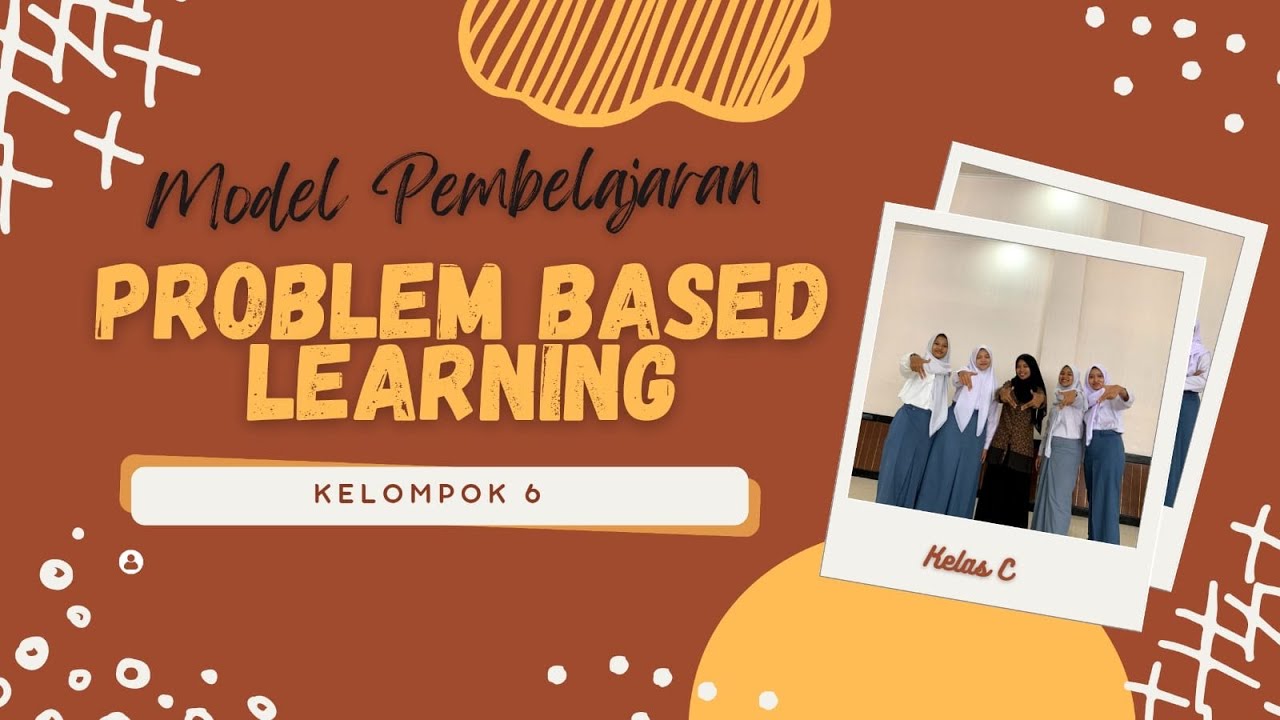 MODEL PEMBELAJARAN PROBLEM BASED LEARNING (BERBASIS MASALAH) - YouTube