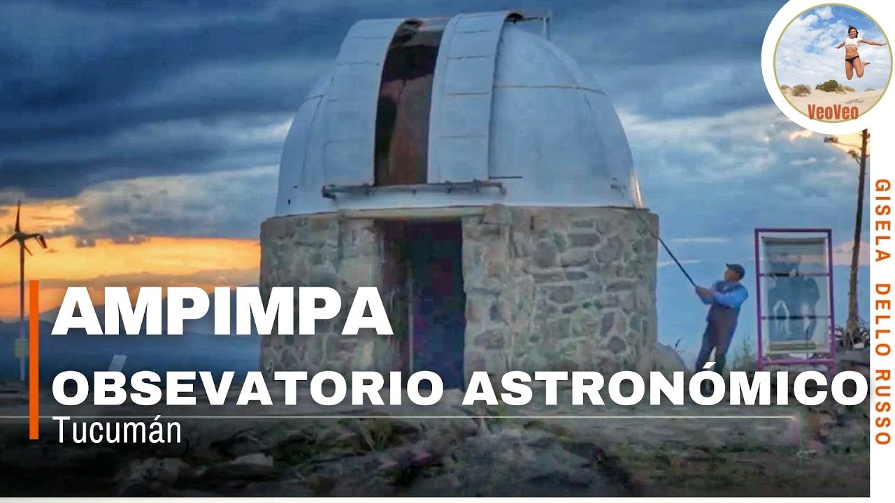 ¡DUERMEN en un OBSERVATORIO Astronómico!/ AMPIMPA en Tucumán - YouTube
