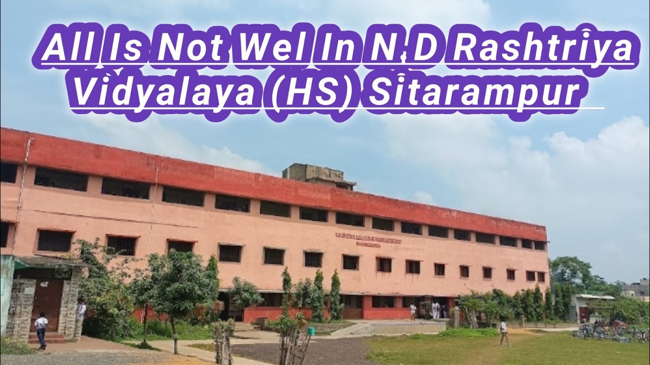 All Is Not Wel inNarayan Dangal Rashtriya Vidyalaya (HS) Sitarampur ...