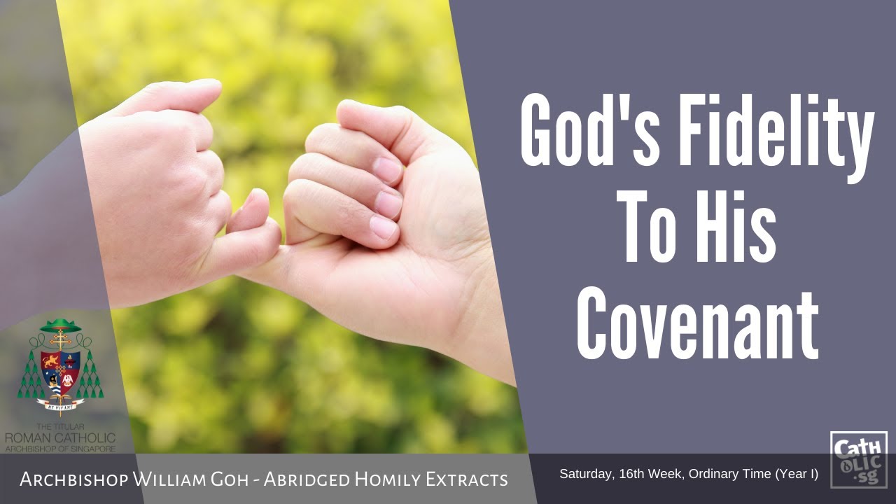 God's Fidelity To His Covenant - Archbishop W. Goh (Abridged Homily ...