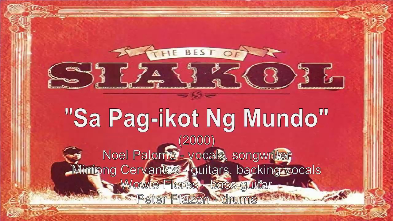Sa Pag ikot Ng Mundo lyrics by Siakol - YouTube