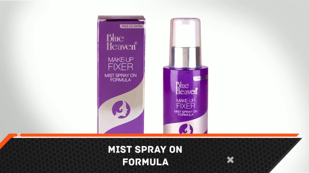 Makeup Fixer That Keeps Your Makeup Fresh And Intact | Blue Heaven ...