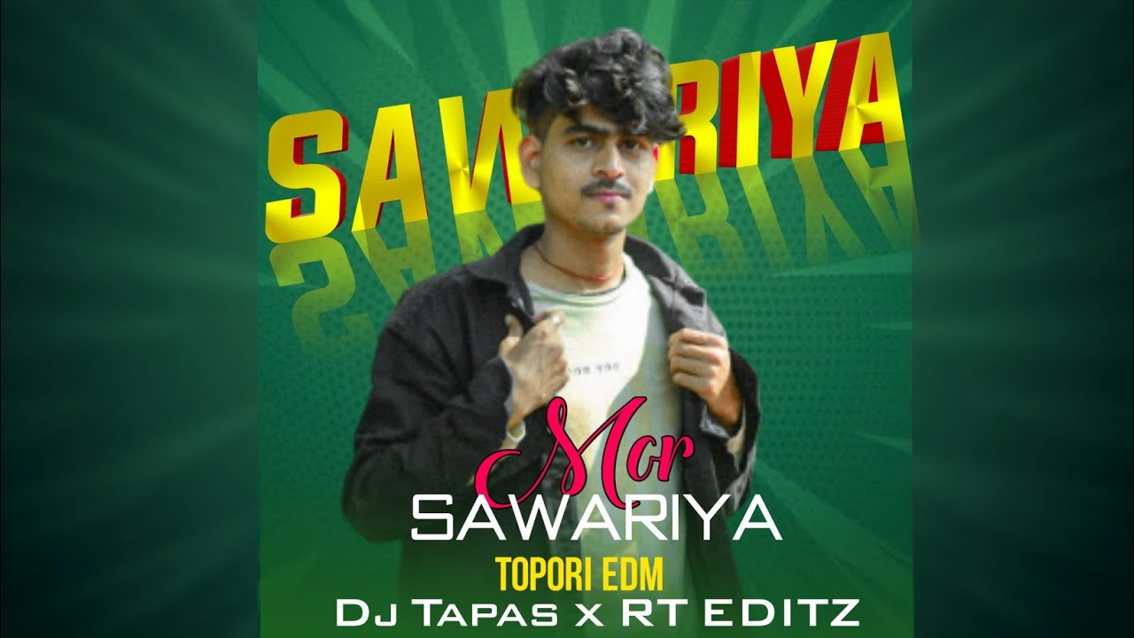 Mor Sawariya ( Topori EDM Mix ) Dj Tapas x RT Editz || ArchanaPadhi ...