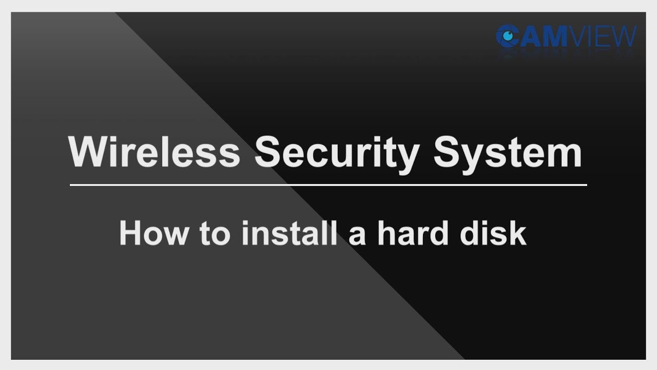 CAMVIEW How to install a hard disk [wireless seucrity system NVR Camera ...