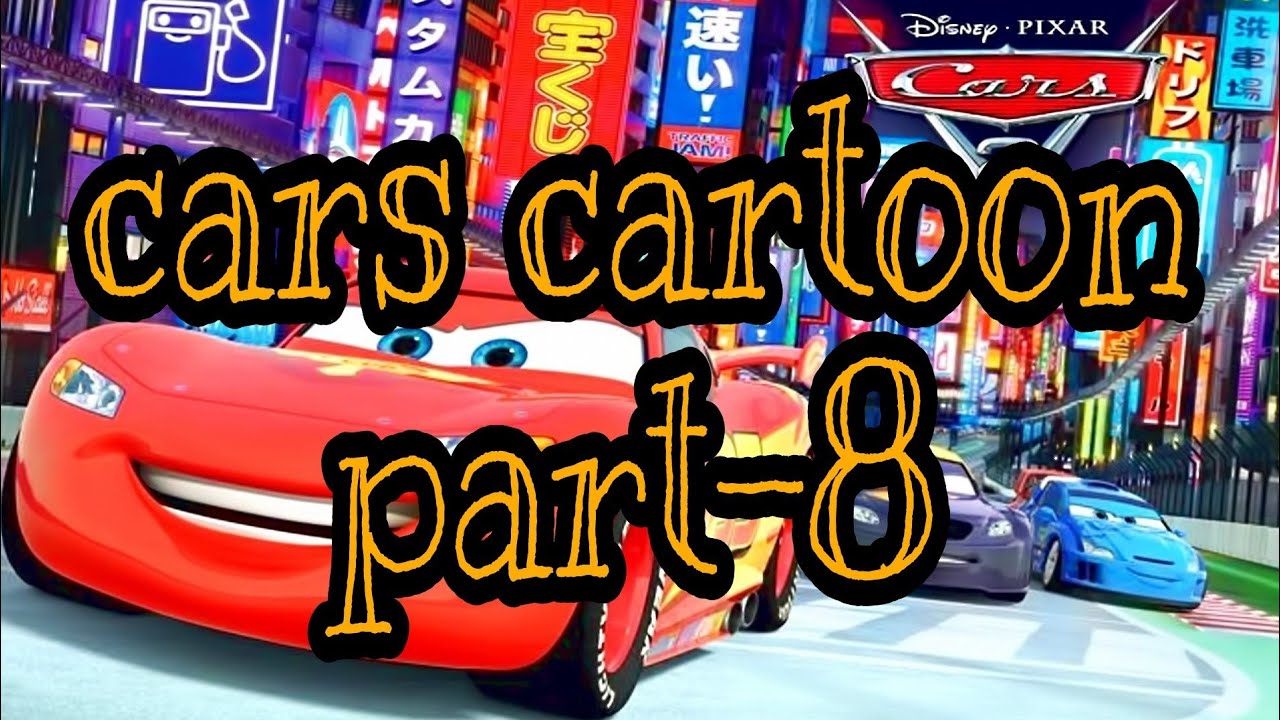 cars cartoon part 8 - YouTube