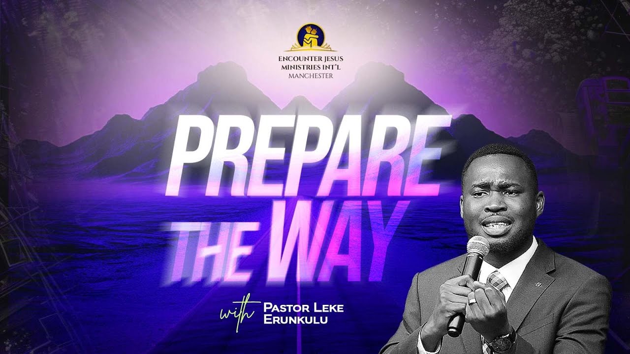 Prepare The Way - Sunday Service - 14/12/25 - Encounter Jesus Min Int’l ...